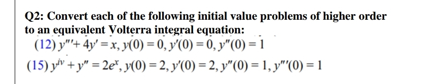 Solved Q2: Convert each of the following initial value | Chegg.com