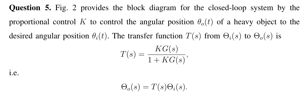 Solved Fig. 2. A feedback system for Problem 5 Question 5. | Chegg.com Solved Fig. 2. A feedback system for Problem 5 Question 5. | Chegg.com
