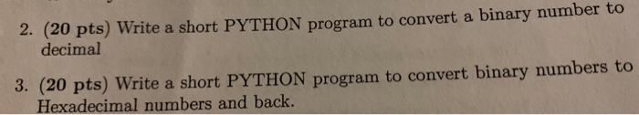 Solved 2. (20 pts) Write a short PYTHON program to convert a | Chegg.com
