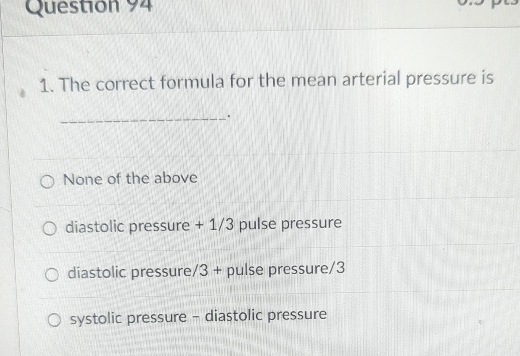 Solved The correct formula for the mean arterial pressure | Chegg.com