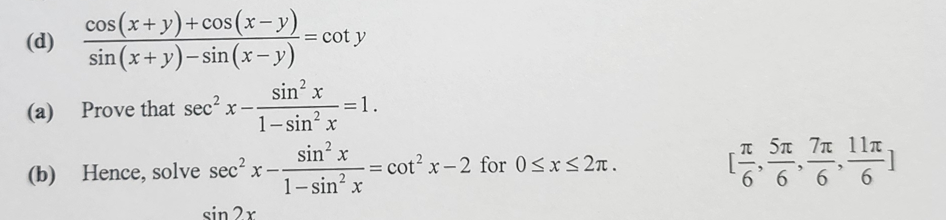 Solved (d) cos(x+y)+cos(x-y)sin(x+y)-sin(x-y)=coty(a) ﻿Prove | Chegg.com