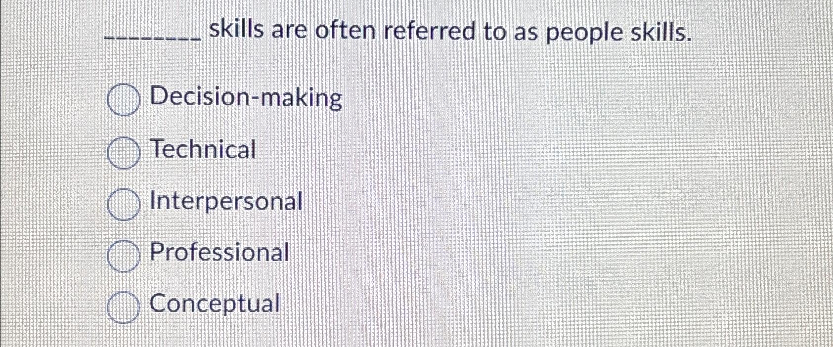 Solved skills are often referred to as people | Chegg.com