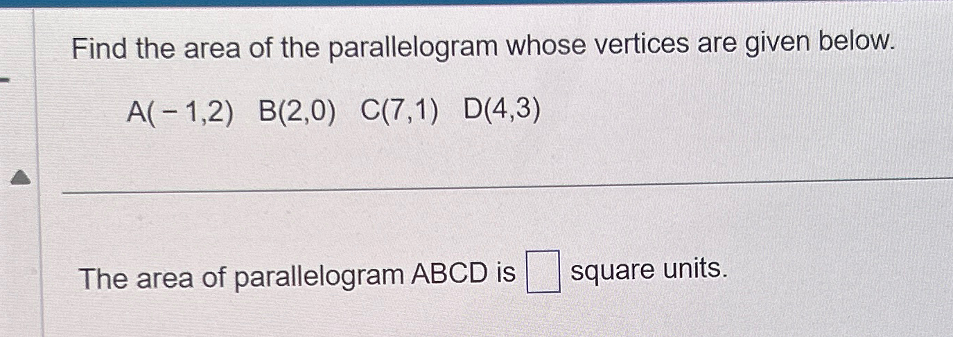 Solved Find the area of the parallelogram whose vertices are | Chegg.com