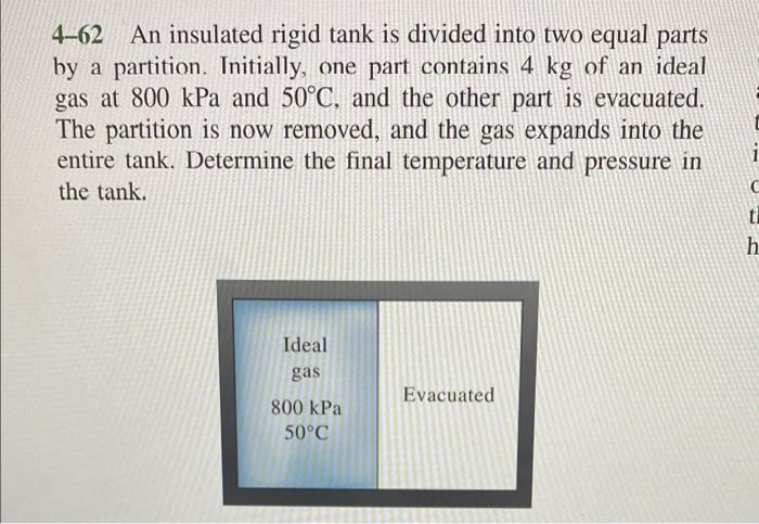 Solved 4–62 An insulated rigid tank is divided into two | Chegg.com