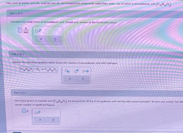 Solved Calculate the molar mass of eicosadienoic acid. Round | Chegg.com