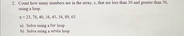 Solved 2. Count how many numbers are in the array, x, that | Chegg.com