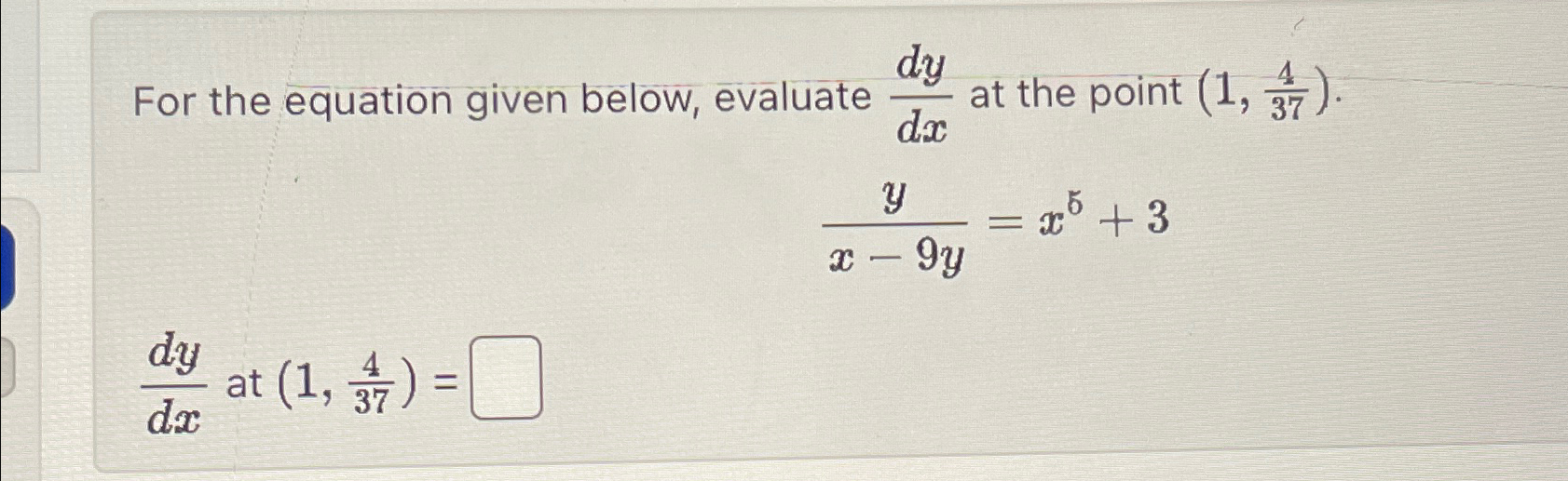 Solved For the equation given below, evaluate dydx ﻿at the | Chegg.com
