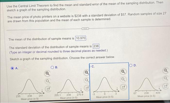 Solved Use the Central Limit Theorem to find the mean and | Chegg.com