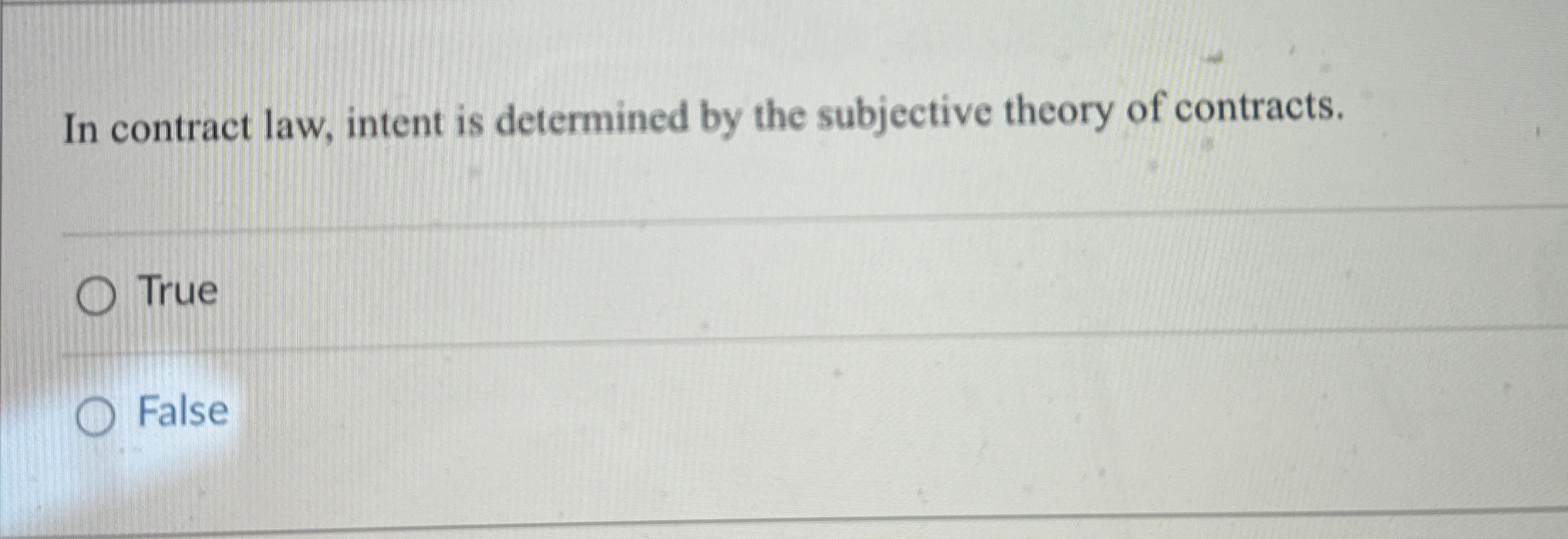 Solved In contract law, intent is determined by the | Chegg.com