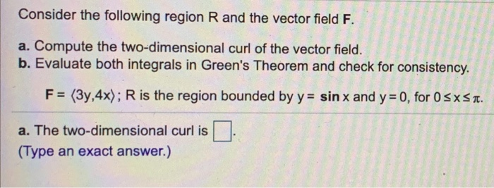 Solved Consider the following region R and the vector field | Chegg.com