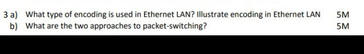 Solved 3 a) What type of encoding is used in Ethernet LAN? | Chegg.com