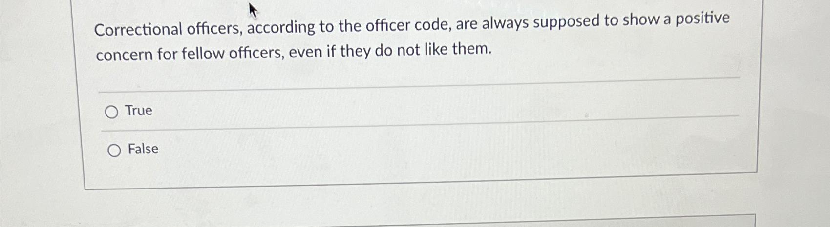 Solved Correctional officers, according to the officer code, | Chegg.com