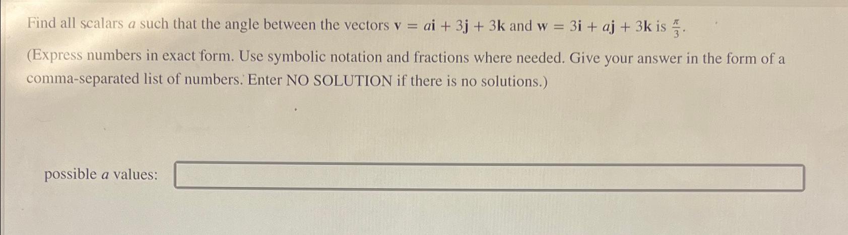 Solved Find All Scalars A Such That The Angle Between The 
