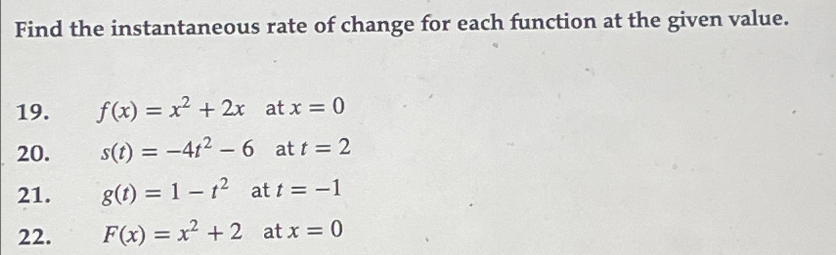 Solved Find the instantaneous rate of change for each | Chegg.com
