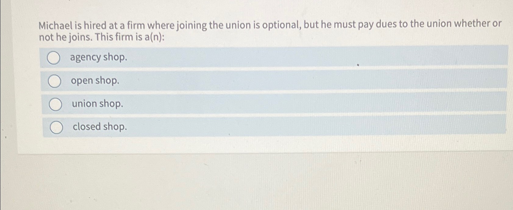 Solved Michael is hired at a firm where joining the union is | Chegg.com