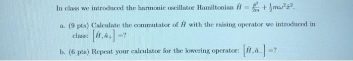 Solved In class we introduced the harmonic oscillator | Chegg.com