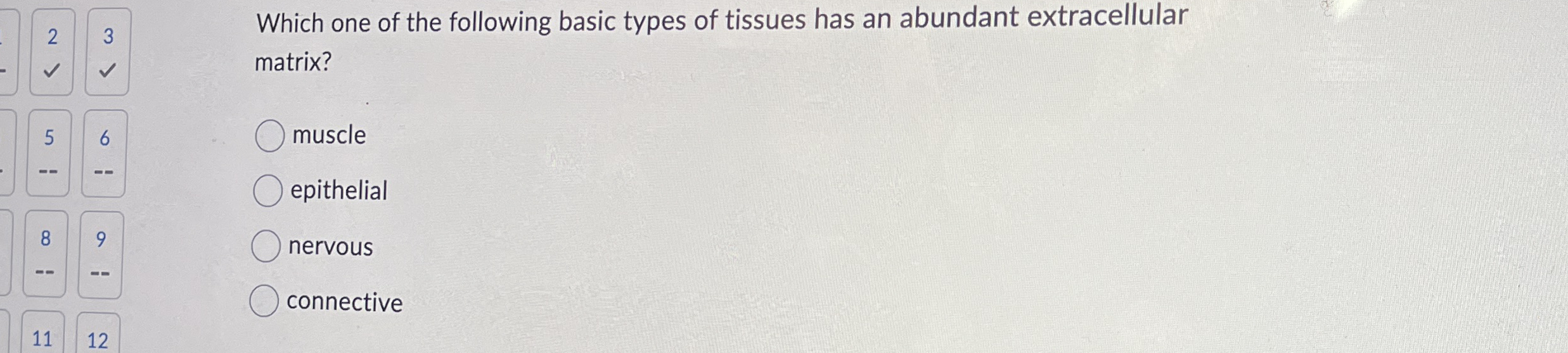 Solved Which one of the following basic types of tissues has | Chegg.com