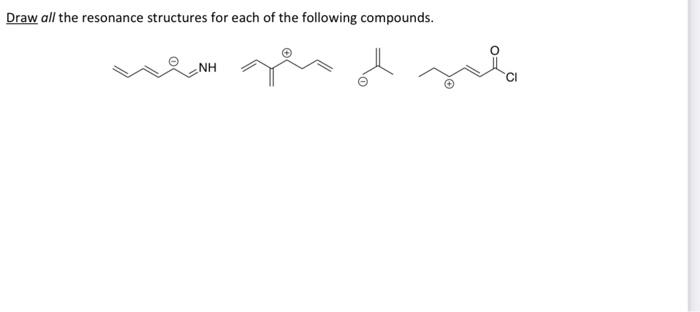 Solved draw all the resonance structures for each of the | Chegg.com