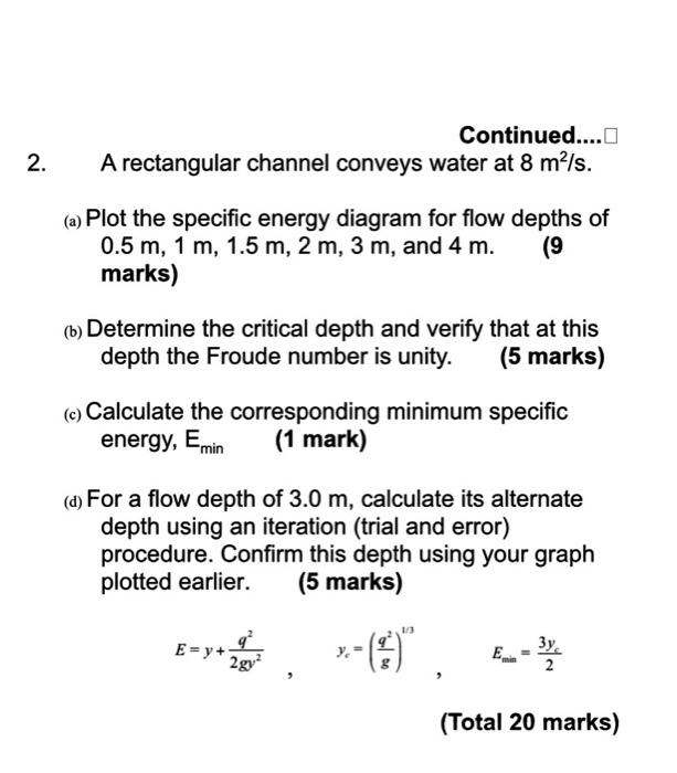 Solved Continued.... 2. A rectangular channel conveys water | Chegg.com