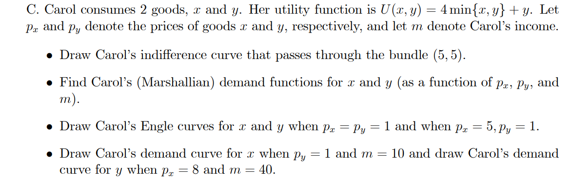 Solved C. ﻿Carol consumes 2 ﻿goods, x ﻿and y. ﻿Her utility | Chegg.com