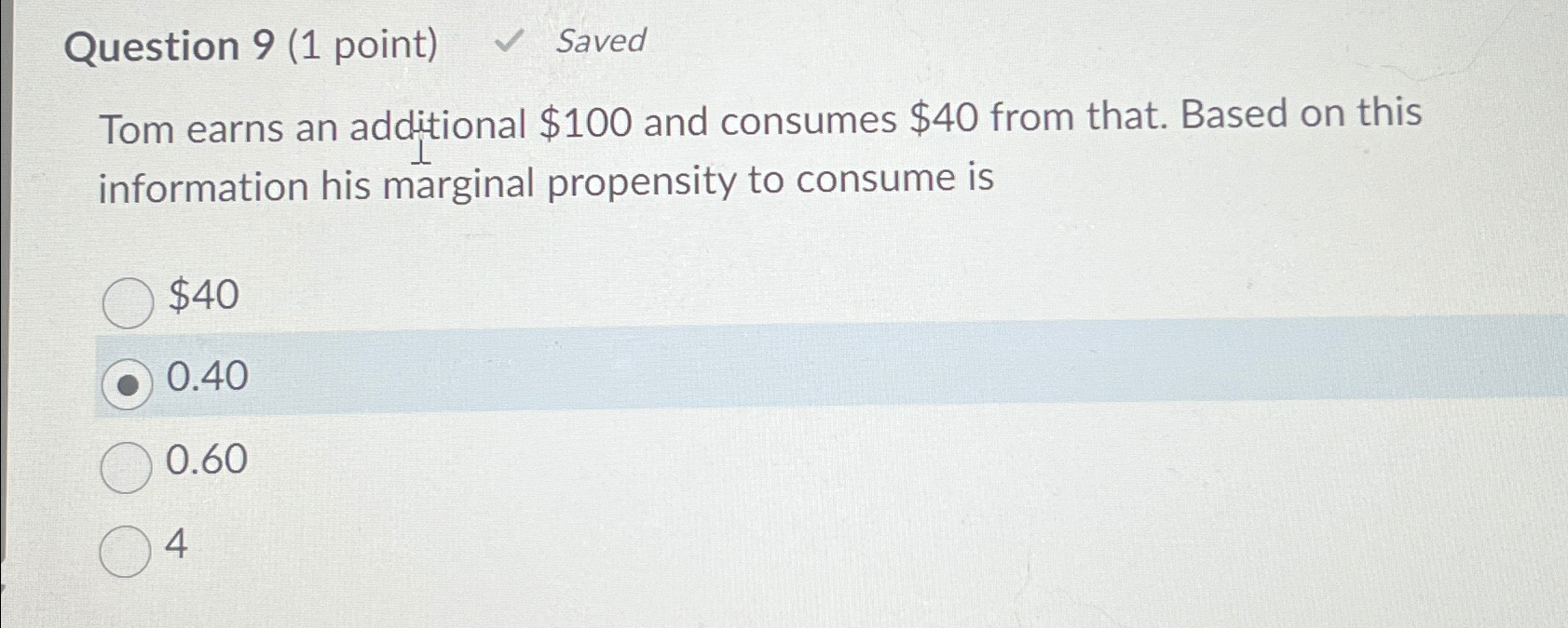 Solved Question 9 (1 ﻿point) ﻿SavedTom earns an additional | Chegg.com