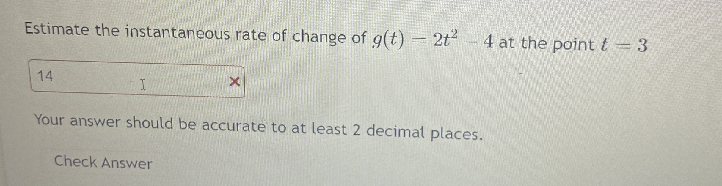 Solved Estimate the instantaneous rate of change of | Chegg.com
