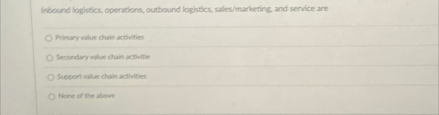 Solved Inbound logistics, ﻿operations, outbound logistics, | Chegg.com