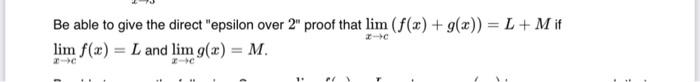 Solved Be able to give the direct \"epsilon over 2\" proof | Chegg.com