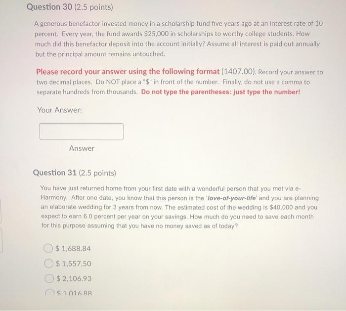Solved Question 30 (2.5 points) A generous benefactor | Chegg.com