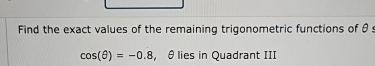 Solved Find the exact values of the remaining trigonometric | Chegg.com