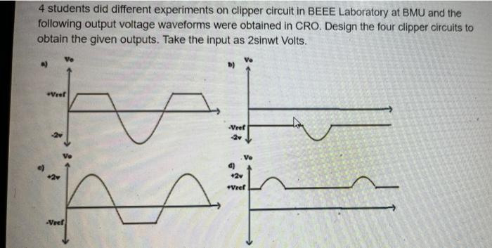 Solved 4 students did different experiments on clipper | Chegg.com