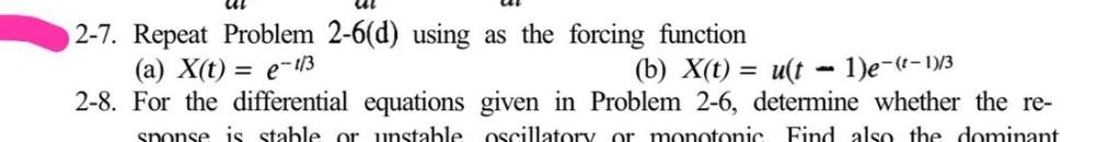 Solved 2-7. Repeat Problem 2-6(d) using as the forcing | Chegg.com