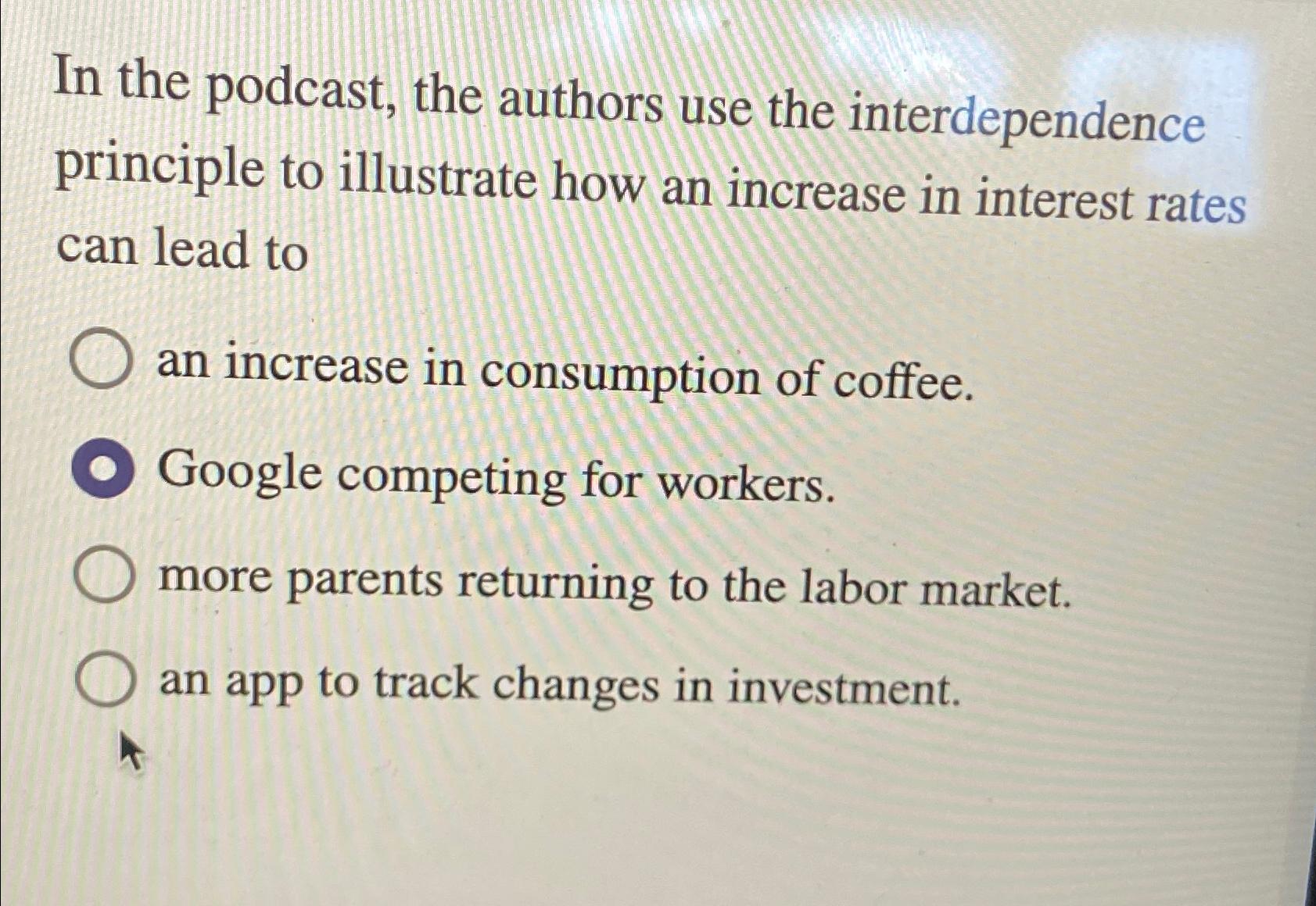 Solved In the podcast, the authors use the interdependence | Chegg.com
