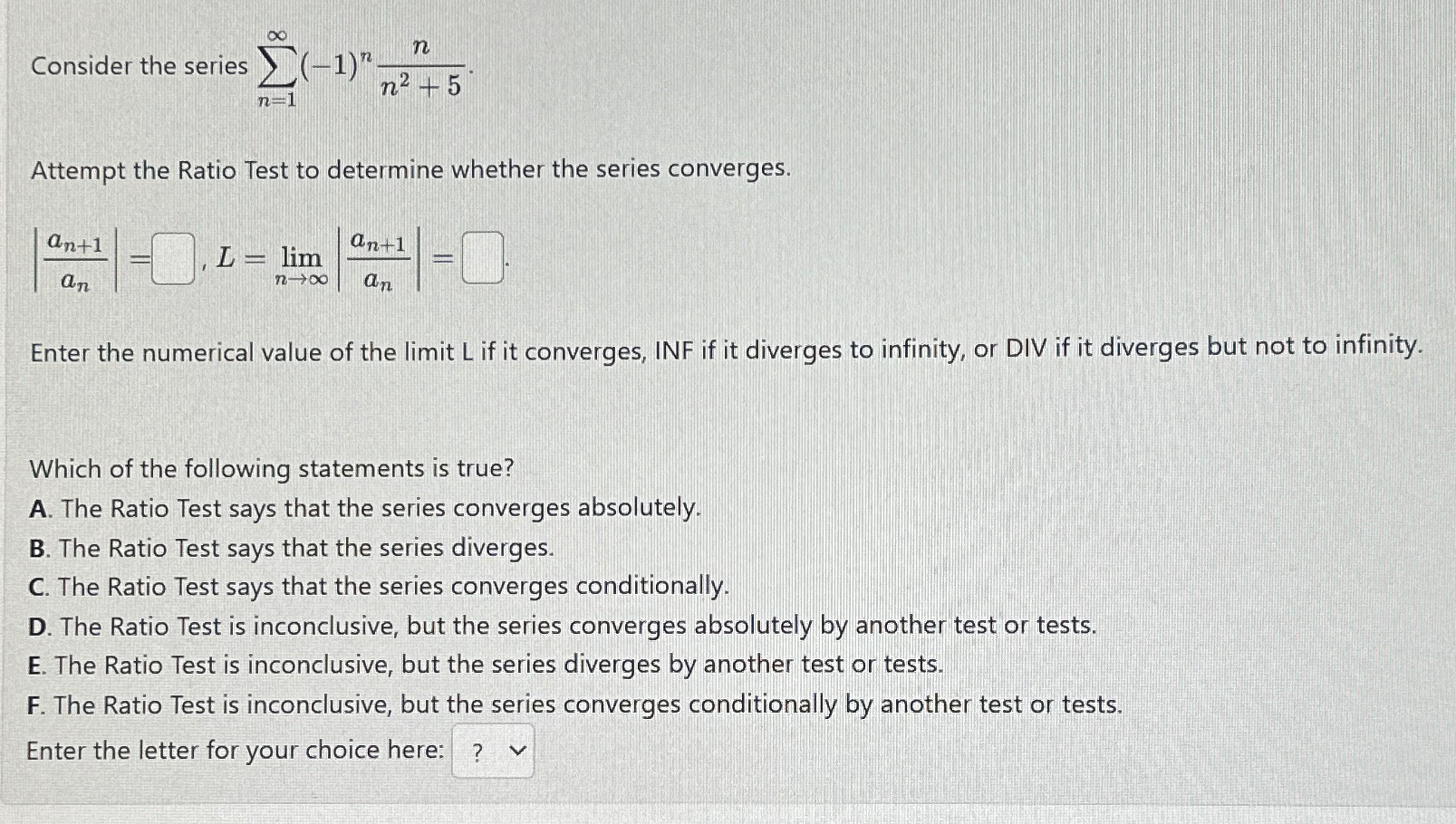 Solved Consider the series ∑n=1∞(-1)nnn2+5.Attempt the Ratio | Chegg.com