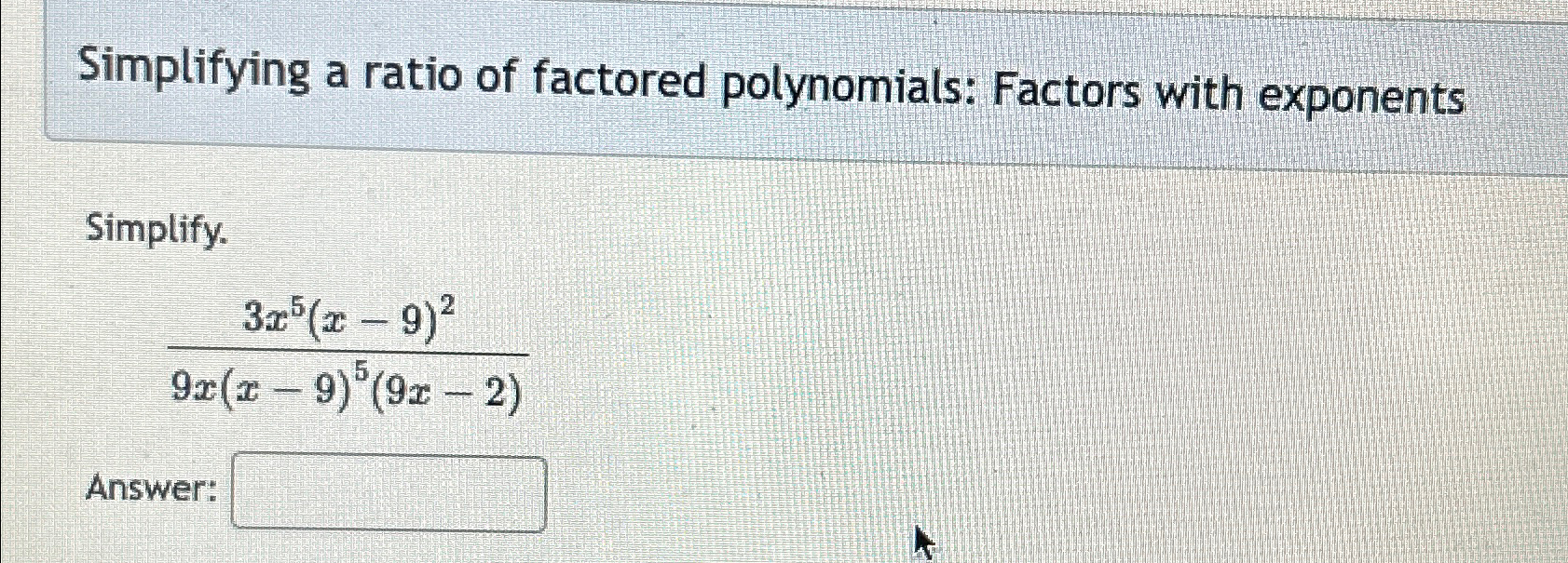 Solved Simplifying a ratio of factored polynomials: Factors | Chegg.com