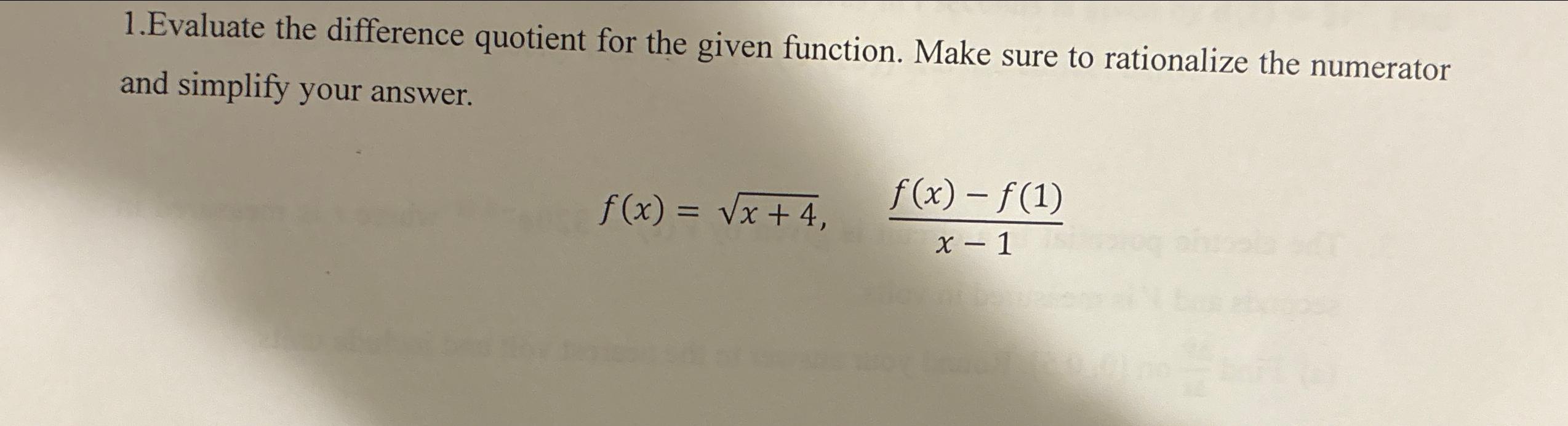 Solved 1.Evaluate the difference quotient for the given | Chegg.com