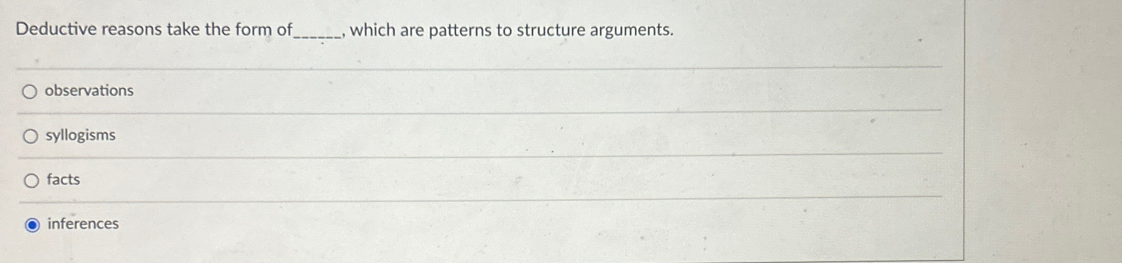 Solved Deductive reasons take the form of which are patterns | Chegg.com