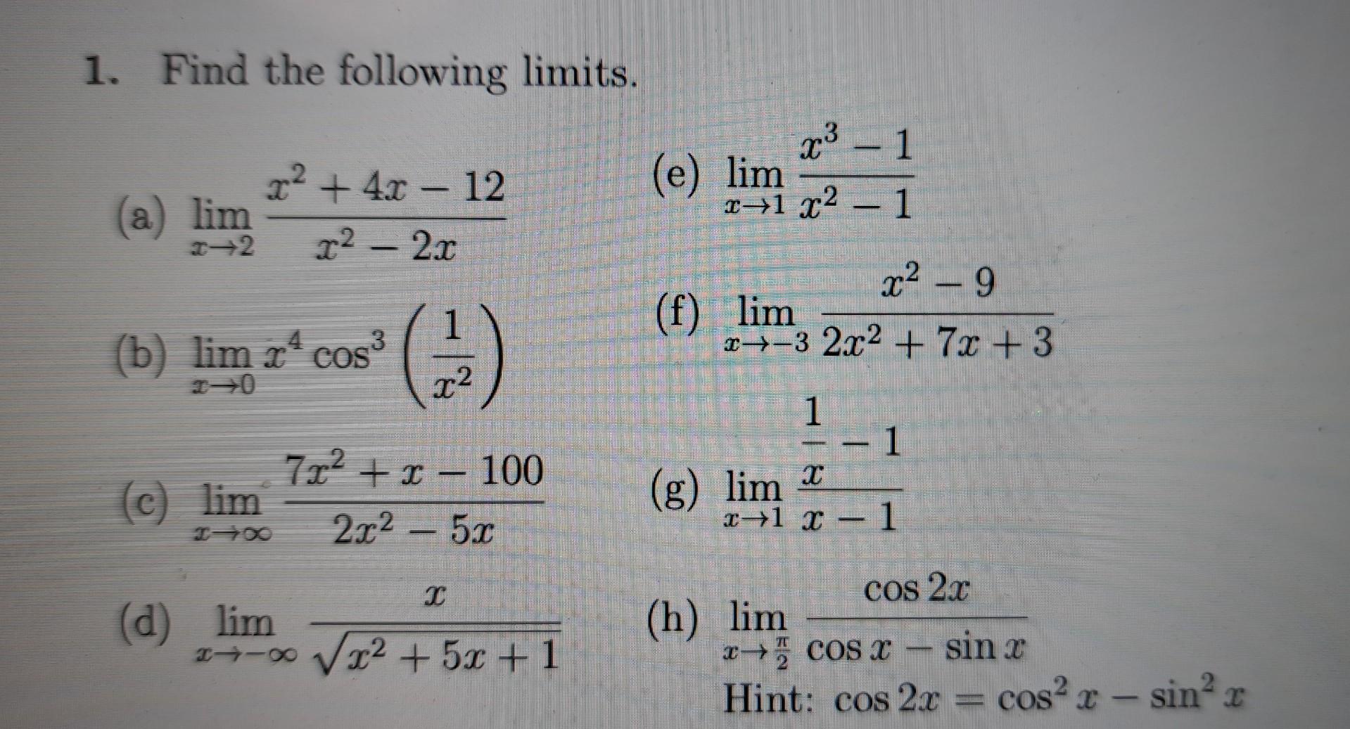 Solved 1. Find the following limits. (a) limx→2x2−2xx2+4x−12 | Chegg.com