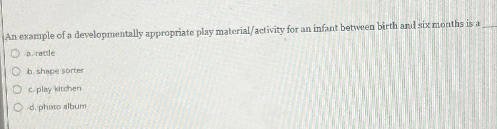 Solved An example of a developmentally appropriate play | Chegg.com