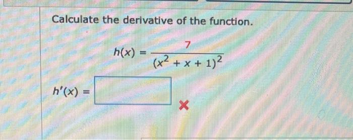 Solved Calculate the derivative of the function. | Chegg.com