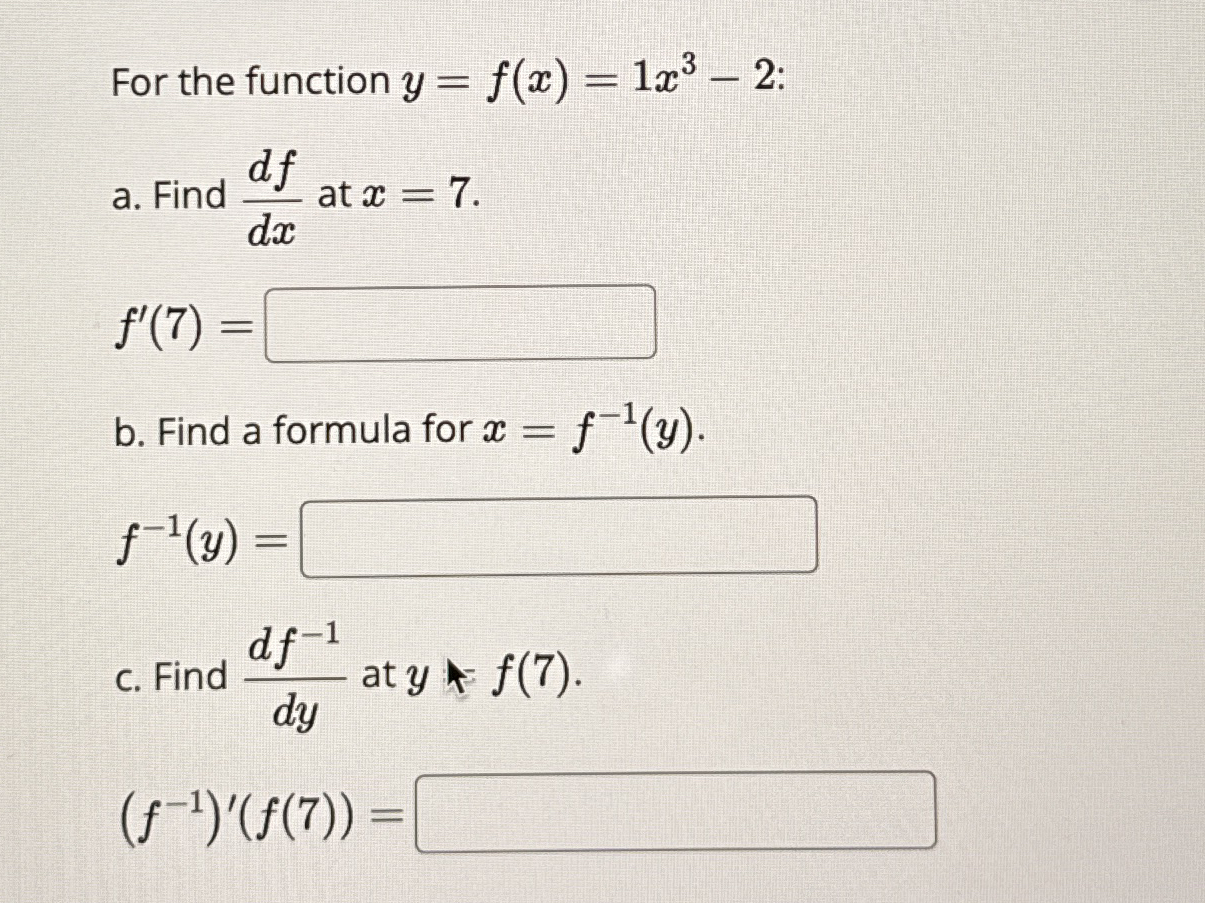 Solved For the function y=f(x)=1x3-2 ﻿:a. ﻿Find dfdx ﻿at | Chegg.com