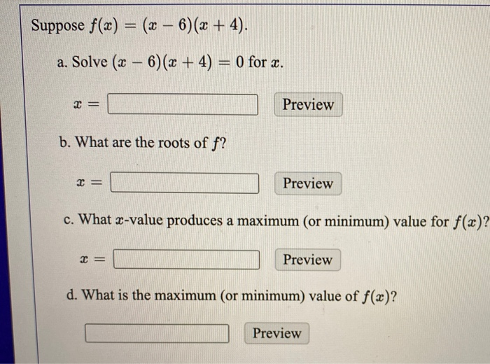 Solved Suppose f(x) = (x - 6)(x + 4). a. Solve (x – 6)(x + | Chegg.com