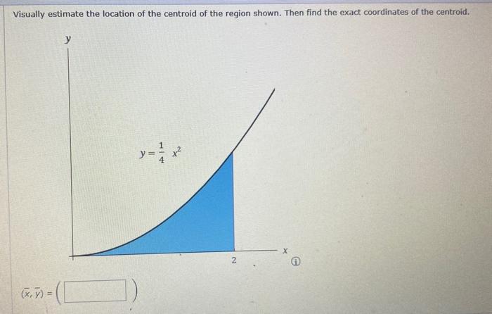 Solved Visually estimate the location of the centroid of the | Chegg.com