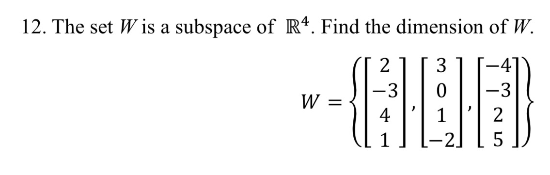 Solved The set W ﻿is a subspace of R4. ﻿Find the dimension | Chegg.com