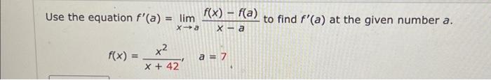 Solved Use the equation f'(a) = lim f(x) = f(x) = f(a) x→a x | Chegg.com