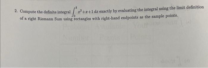 Solved 2. Compute the definite integral ∫03x2+x+1dx exactly | Chegg.com