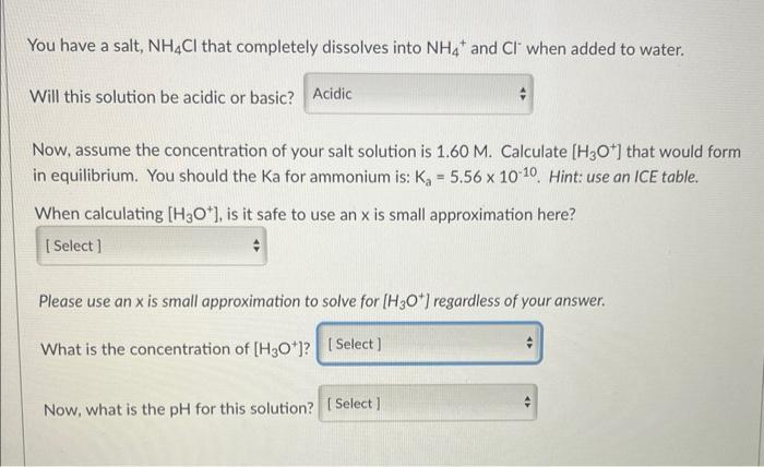 Solved You have a salt, NH4Cl that completely dissolves into | Chegg.com