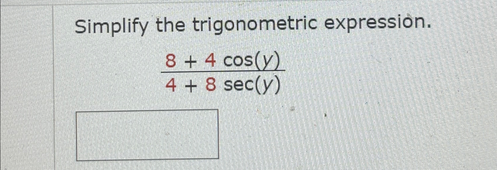 Solved Simplify the trigonometric | Chegg.com