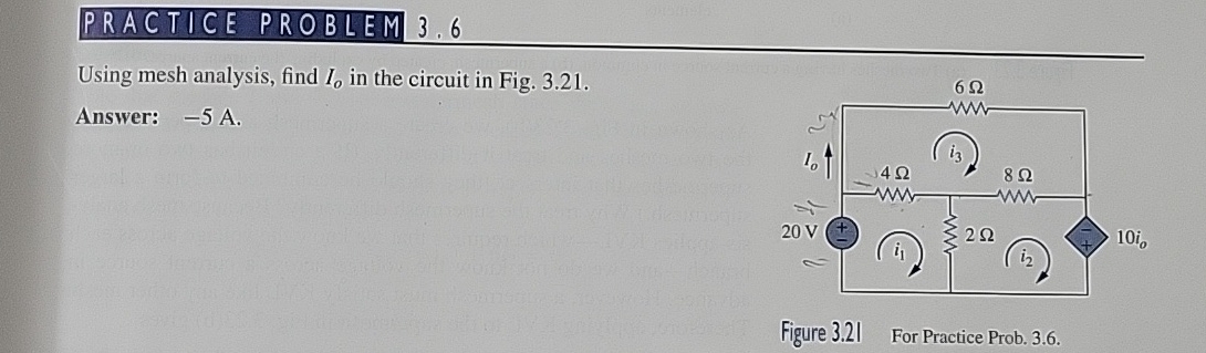 Solved PRACTICE PROBLEM 3.6Using mesh analysis, find Io ﻿in | Chegg.com