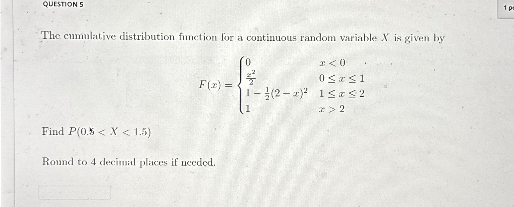 Solved Question 51pthe Cumulative Distribution Function For 4085